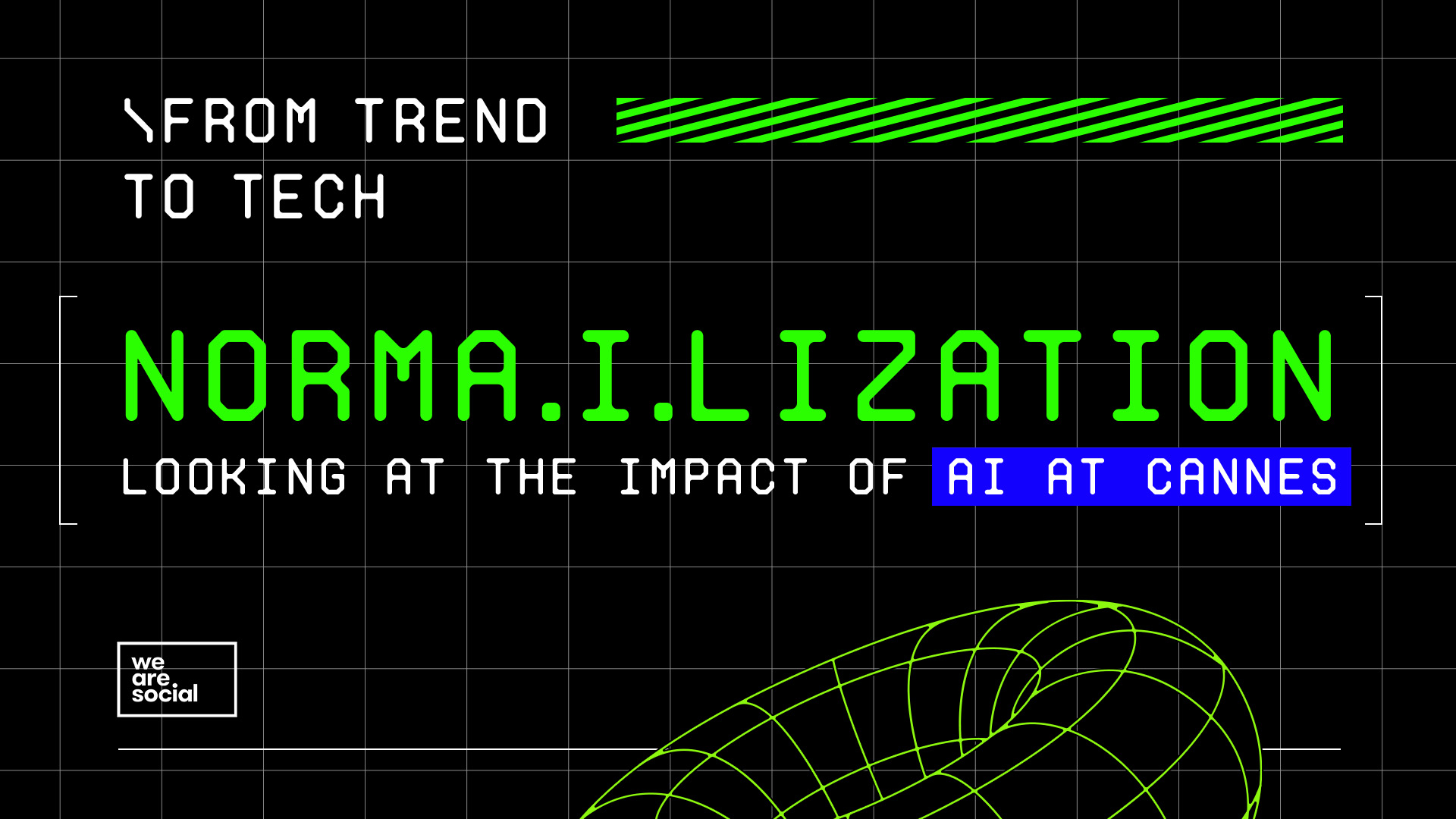 NORMA.I.LIZATION: Looking at the impact of AI at Cannes - We Are Social ...