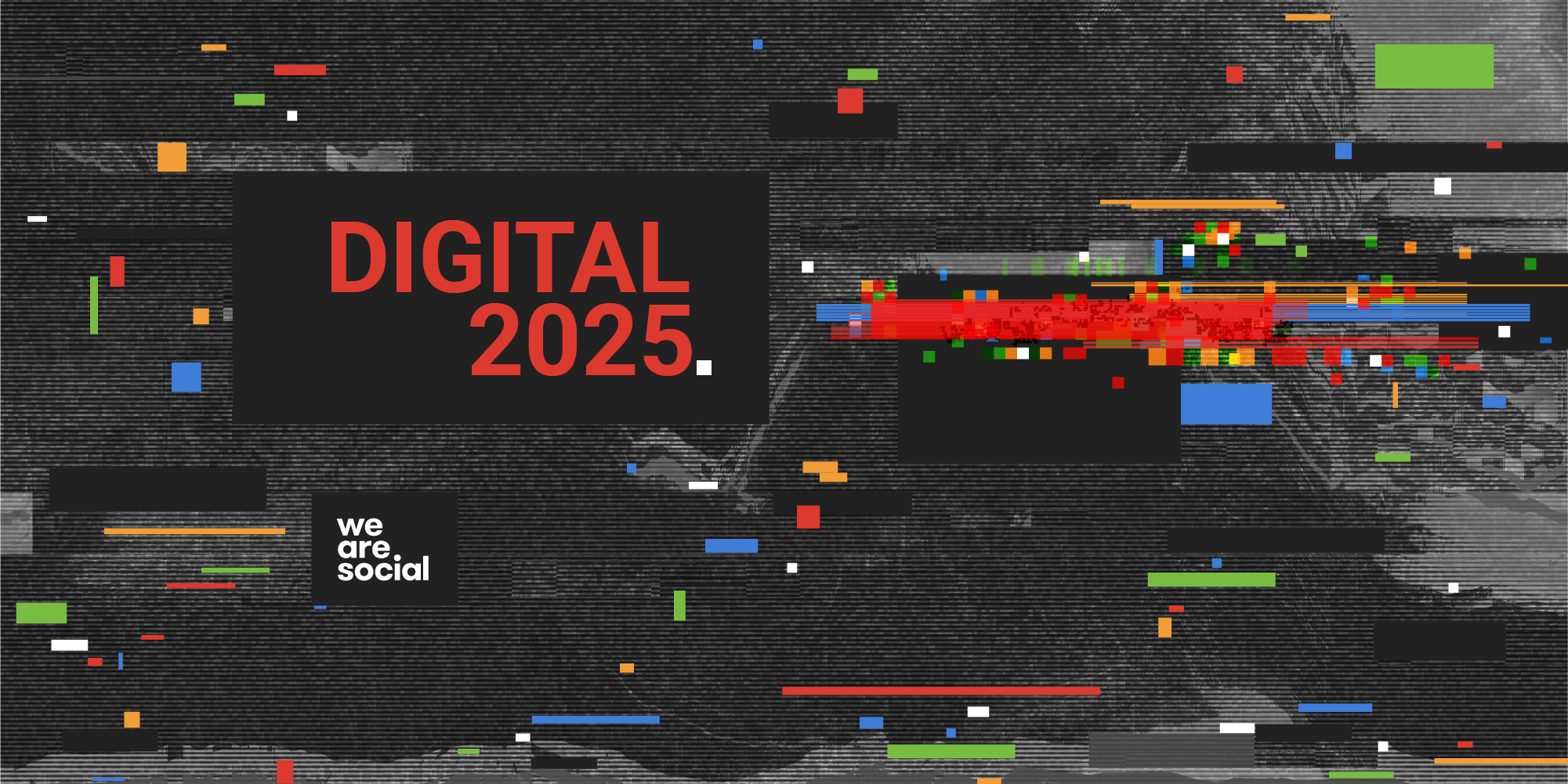 Digital 2025: The essential guide to the global state of digital - We ...