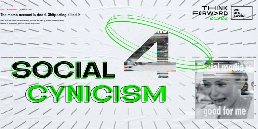 2022 trends: Social Cynicism - We Are Social USA