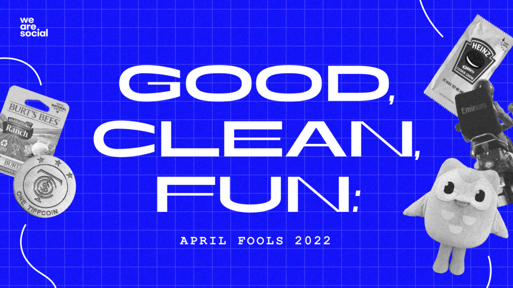 Good, Clean Fun: April Fools 2022 - We Are Social USA